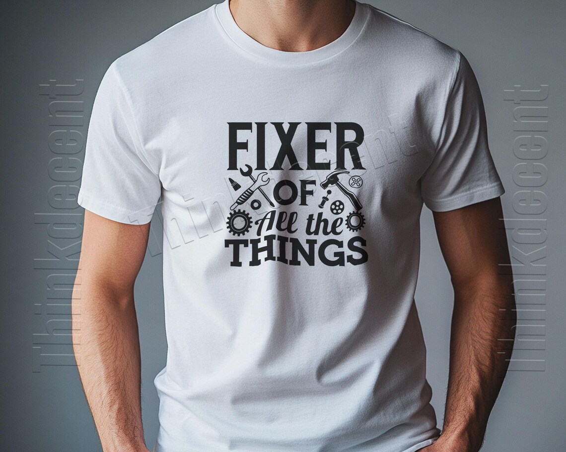 Fixer of All the Things Svg, Mr Fix It Svg, Funny Dad Svg, Father's Day ...