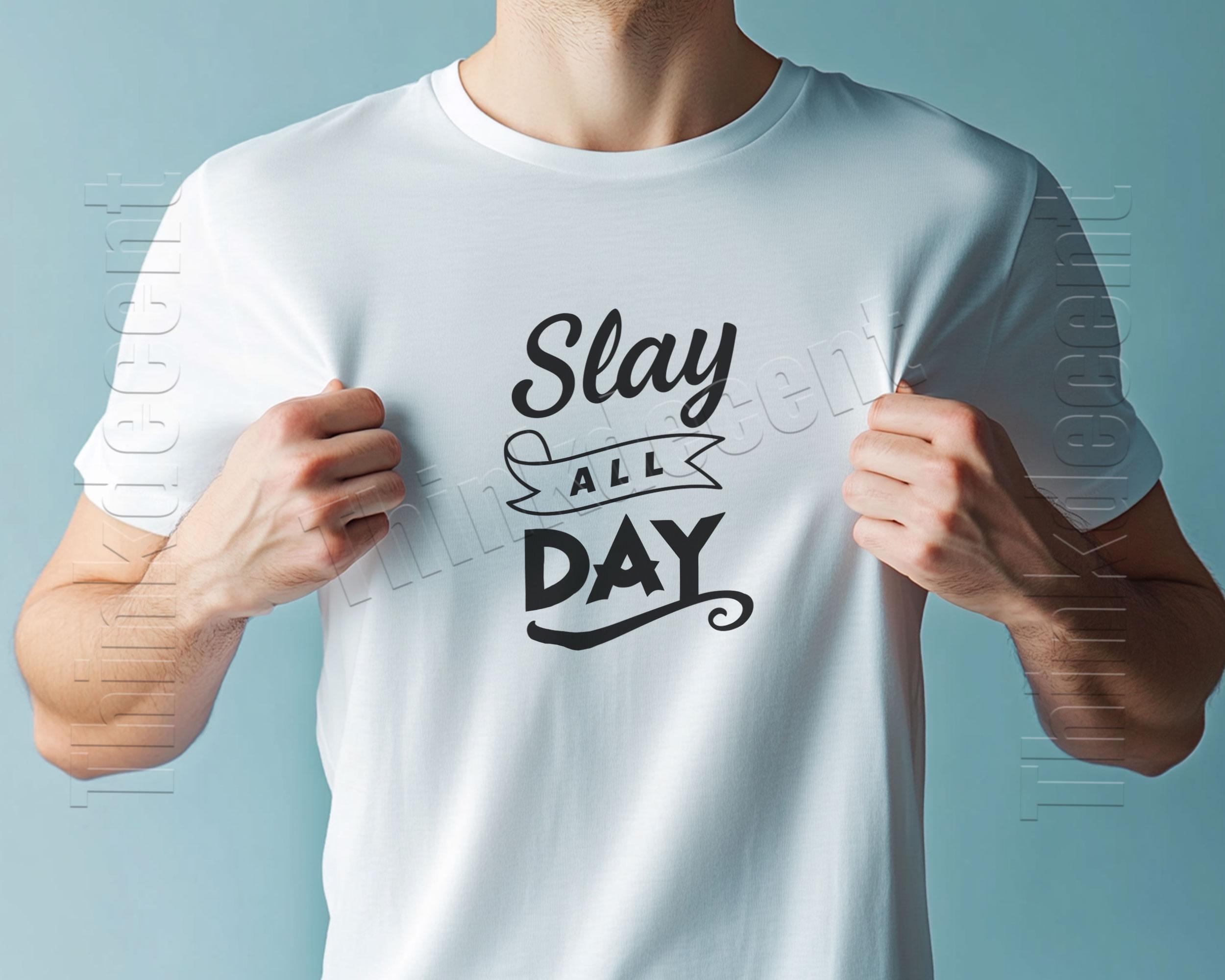 Slay All Day SVG, Trendy Design for Hoodie, T-shirt, Sweatshirt, DIY ...