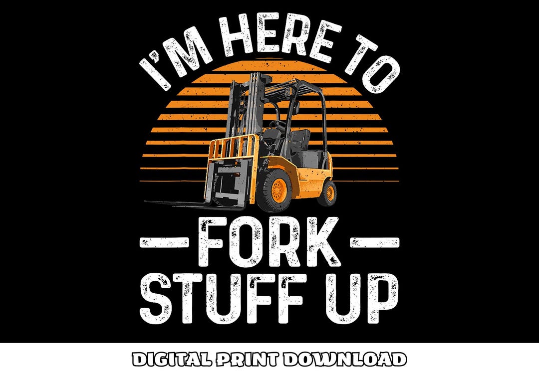 File PNG I'm Here to Fork Stuff Up - Etsy