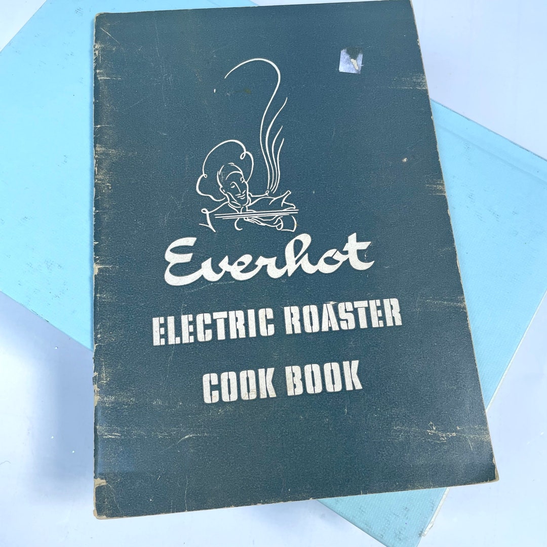 Vintage Everhot Electric Roaster Cook Book 1940s 1950s Booklet - Etsy