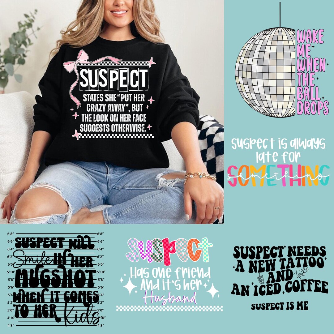 6 + Png Suspect Trendy Svg Png Bundle, Going to Bed, Funny Svg, Suspect ...