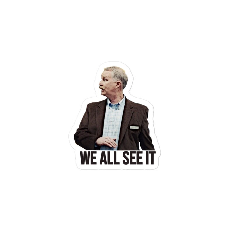 We All See It Meme Bubble-free Sticker - Etsy