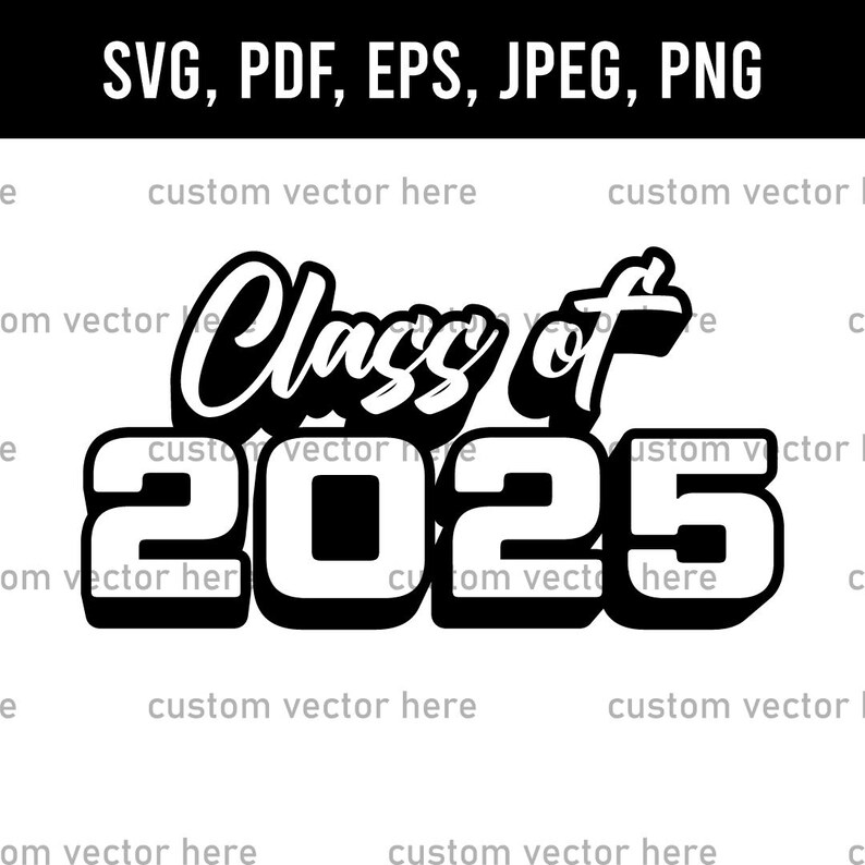 Class of 2025 Svg, Class of 2025 Png, Class of 25 Svg, Senior Mom 2025 ...
