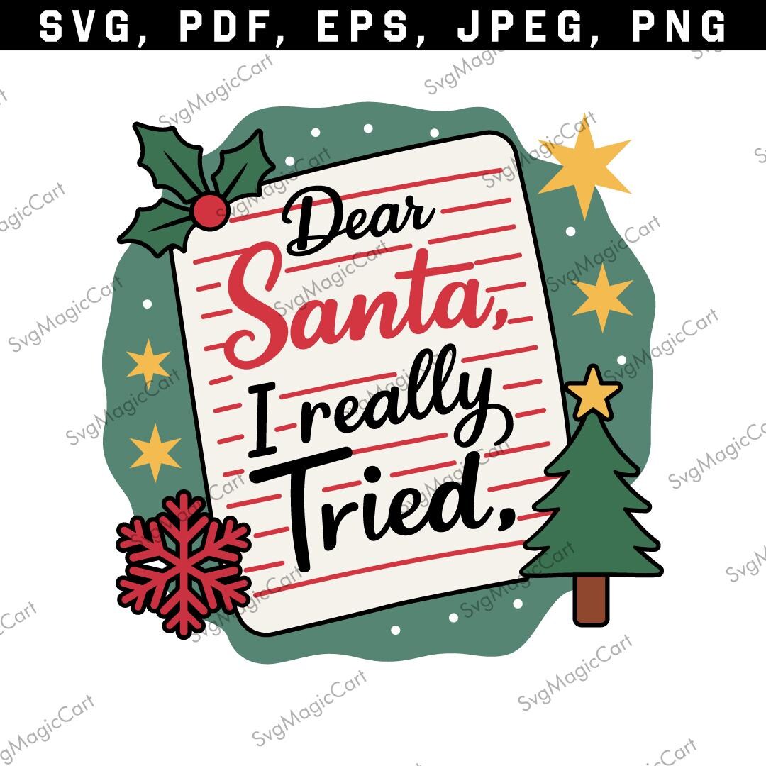 Dear Santa I Tried SVG, Funny Christmas Humor (digital Download) - Etsy