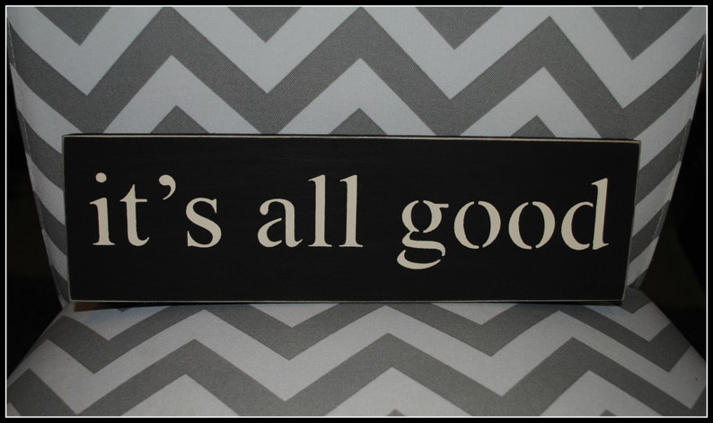 It's all good wood sign | Etsy