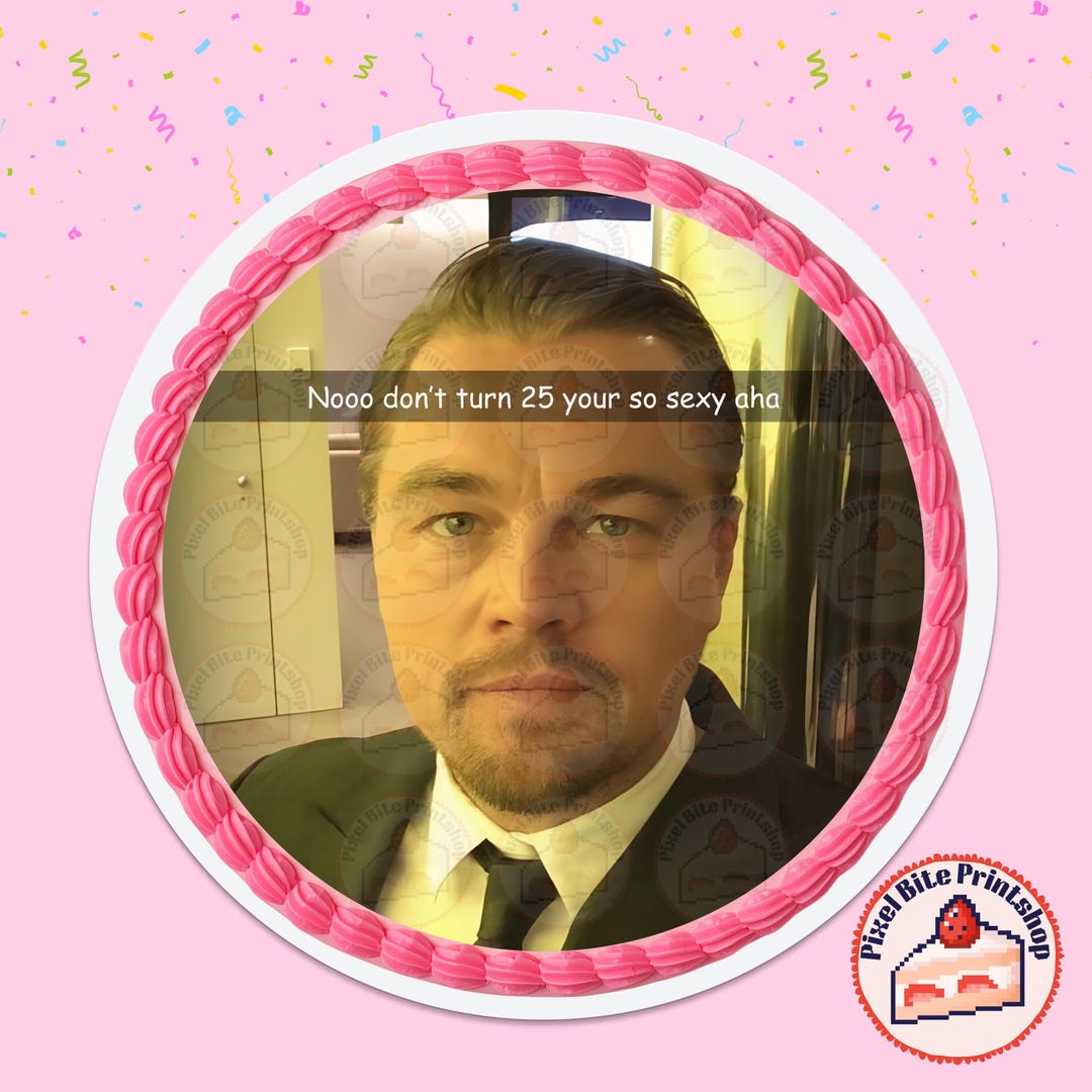 Leonardo Dicaprio 25th Birthday Meme Round Cake Topper DIGITAL DOWNLOAD ...
