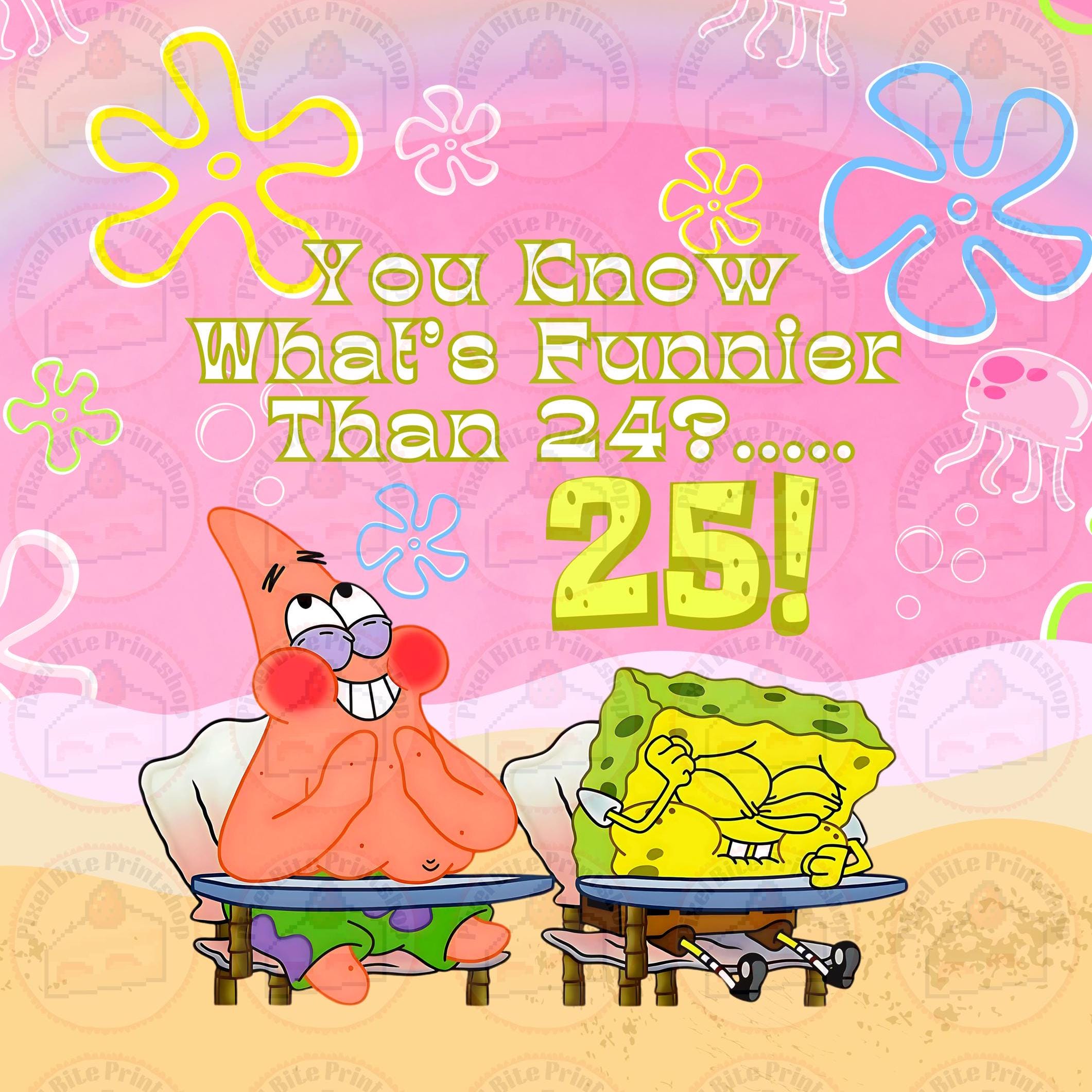 PINK Digital Cake Topper What's Funnier Than 24? 25! (FILE DOWNLOAD) - Etsy