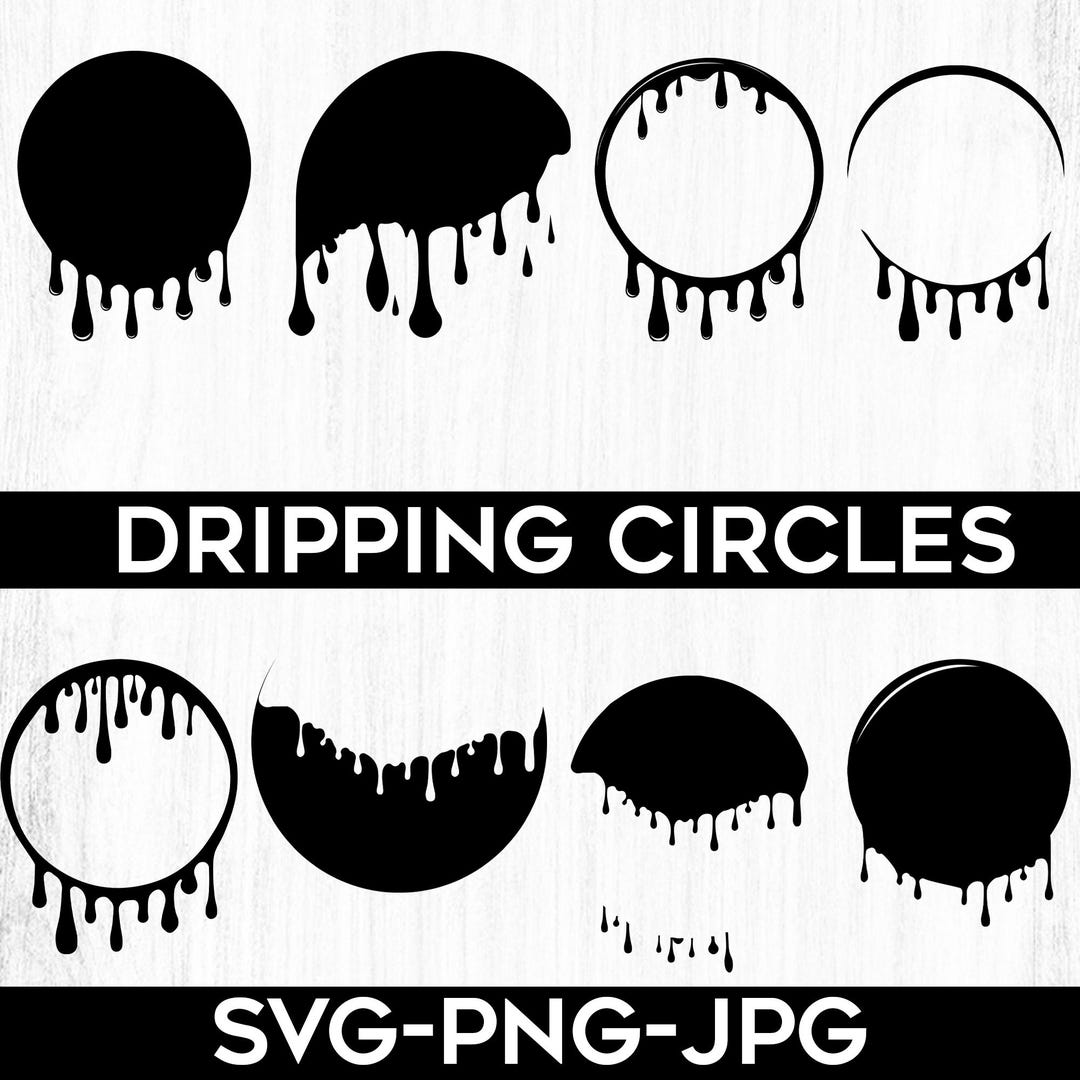 Dripping Circle SVG, PNG, JPG Cut Files (digital Download) - Etsy
