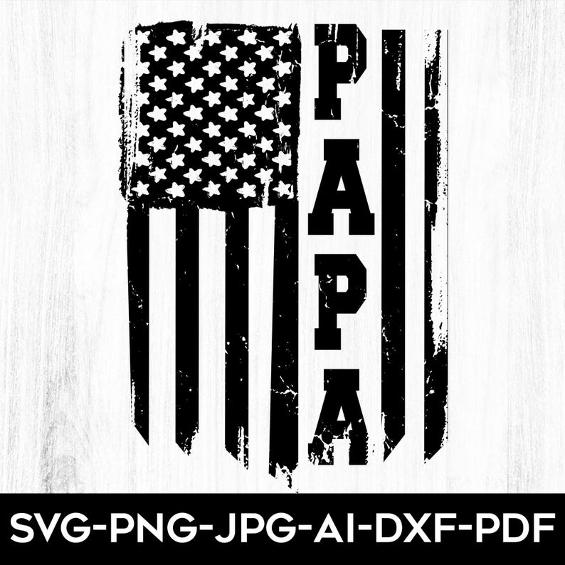 Papa Distressed American Flag Svg, Papa SVG, Father Svg, Father's Day ...