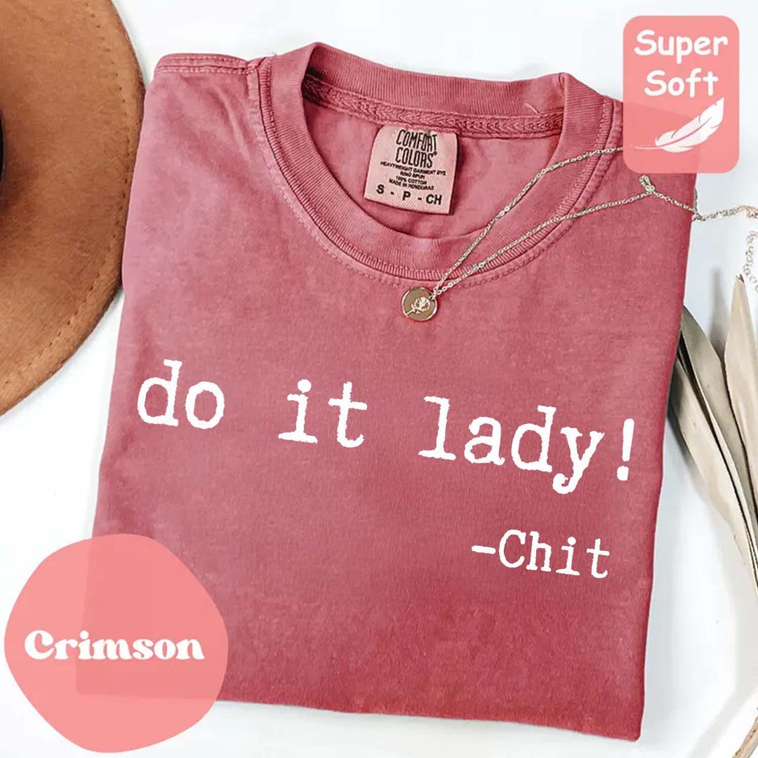 Comfort Colors Do It Lady on Your Birthday Chit Meme Funny Shirt, Viral ...