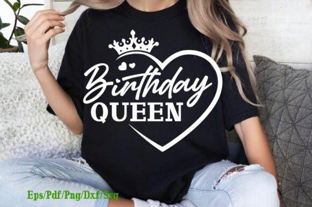 Birthday Queen SVG: Party Shirt Design, Cricut Cut File - Etsy