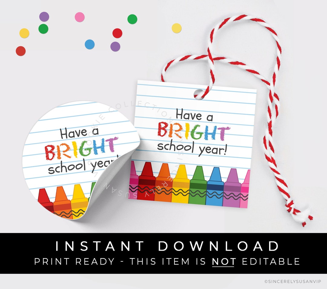 Instant Download Crayons Have a BRIGHT School Year Printable Tag, Back ...