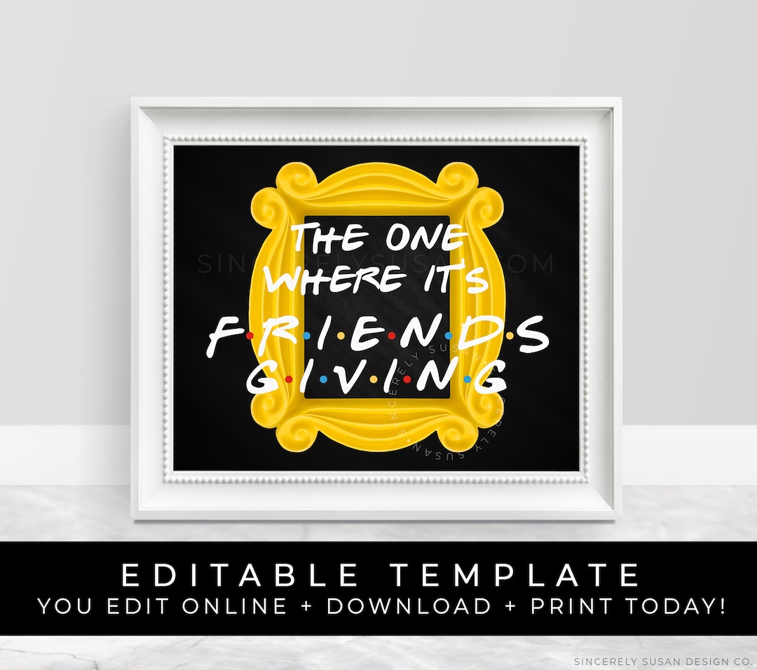 Friends Thanksgiving Printable Sign Friendsgiving Party Friends TV Show ...
