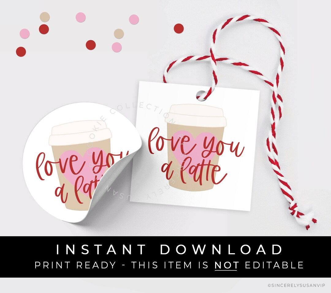 Instant Download Love You a Latte Valentine Cookie Tag Printable ...