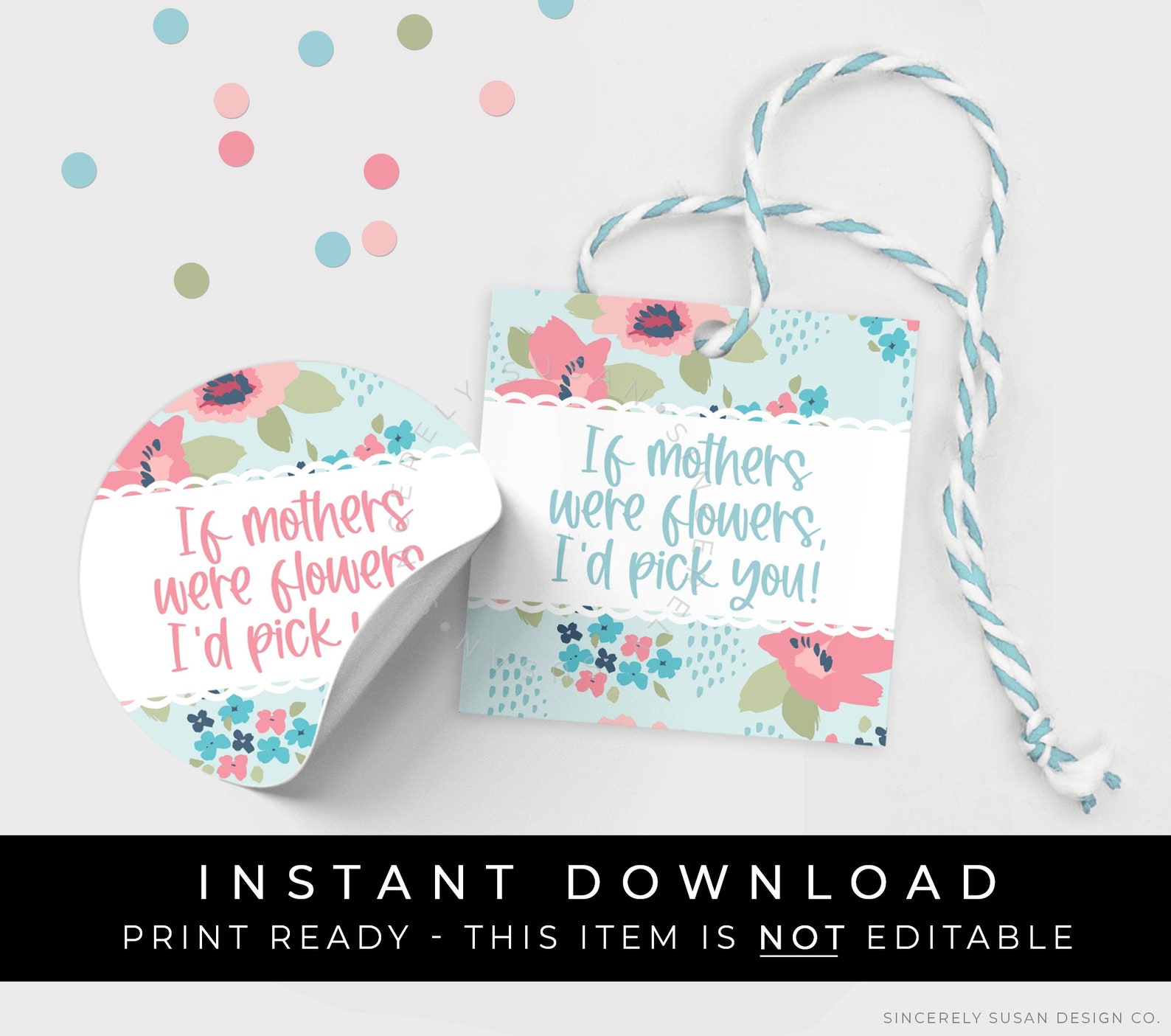 Instant Download Floral Happy Mother's Day Cookie Tag Printable, If ...