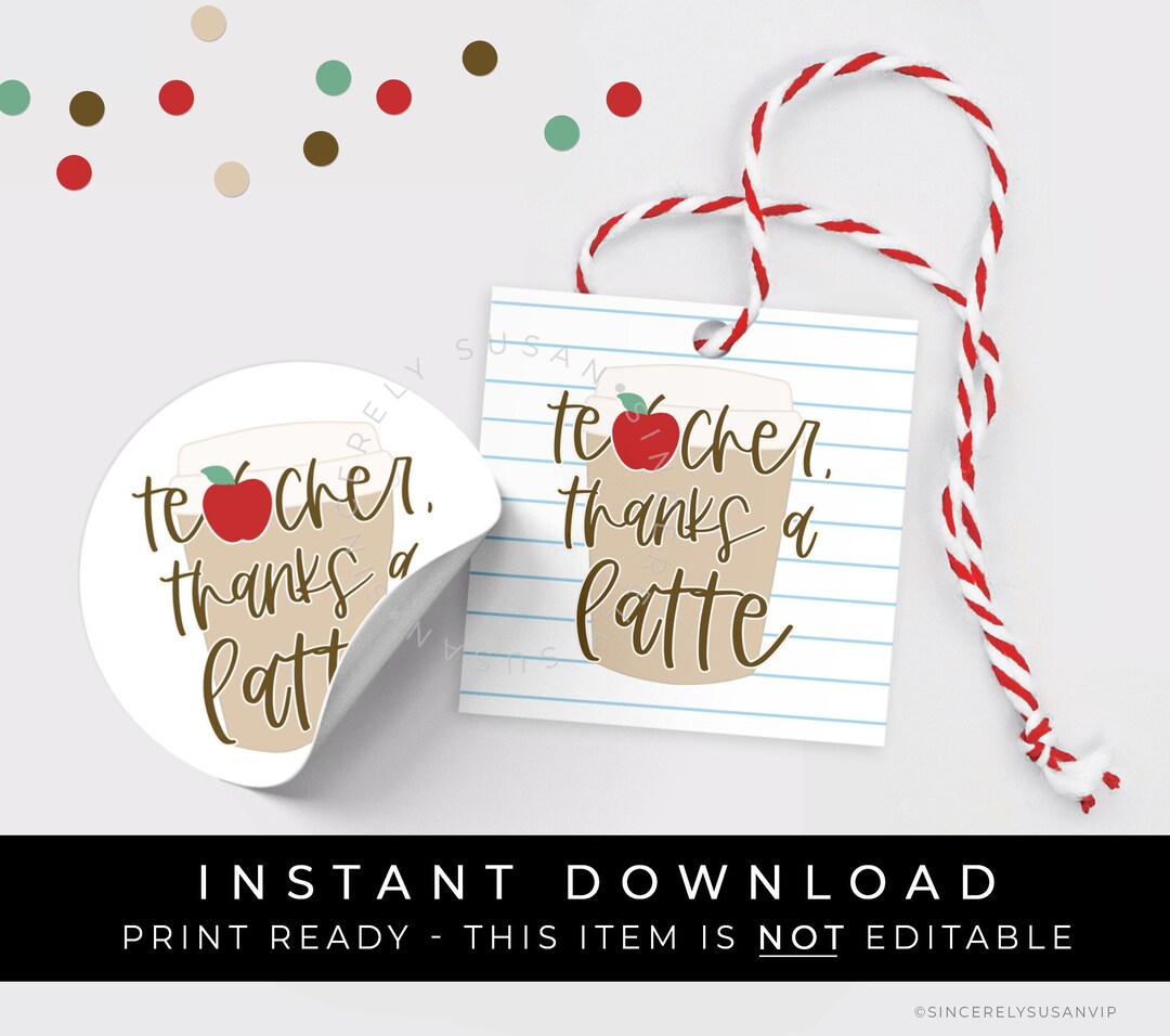 Instant Download Teacher Thanks a Latte Coffee Cookie Tag, Teacher ...