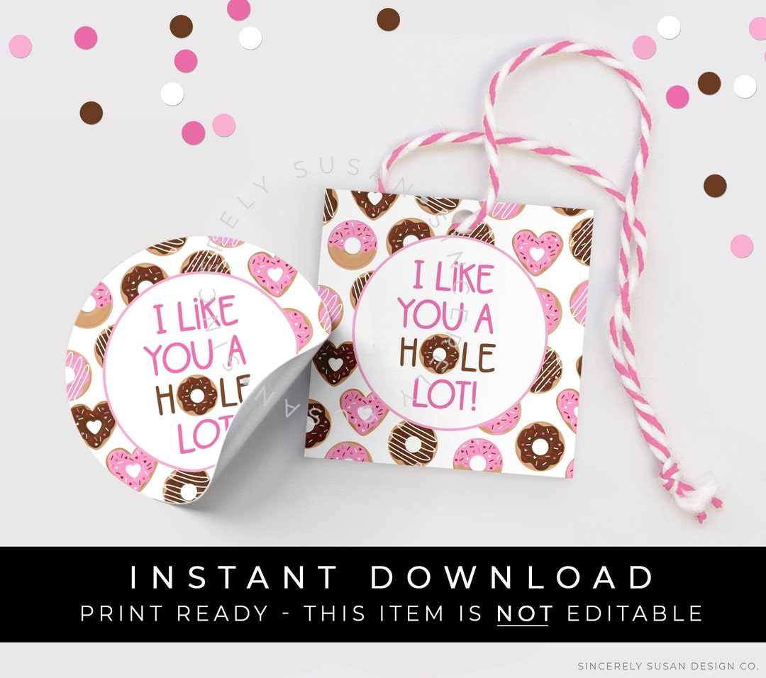 Instant Download Valentine Donut Cookie Tag, I Like You A HOLE Lot ...