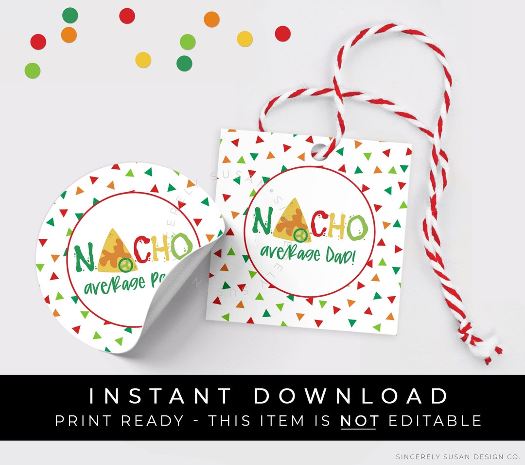Instant Download NACHO Average Dad Papá Tag, Nacho Chips Father's Day ...