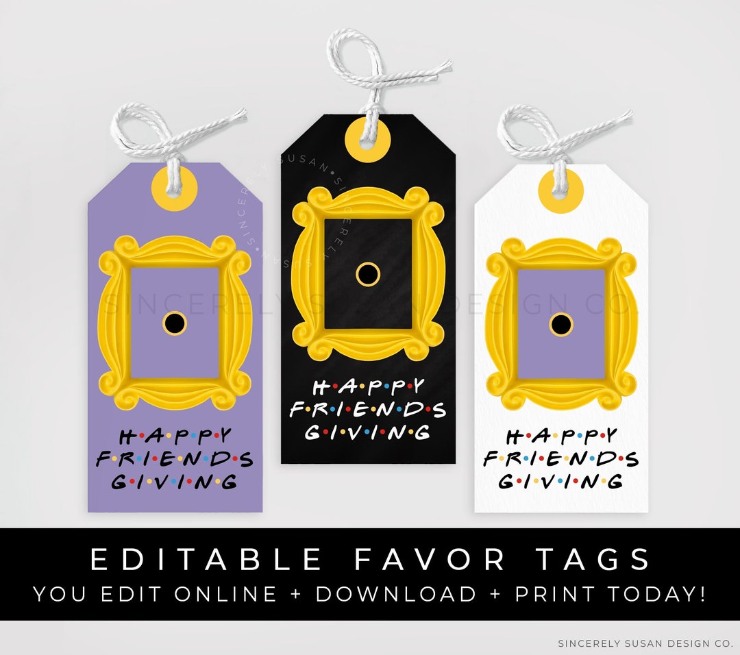Friends TV Friendsgiving Party Favor Tags Editable Printable Friends ...
