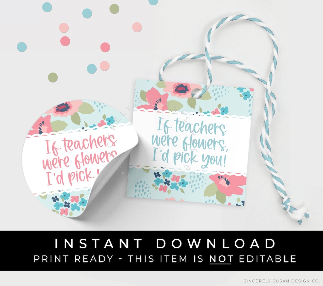 Instant Download Floral Teacher Appreciation Cookie Tag Printable, If ...
