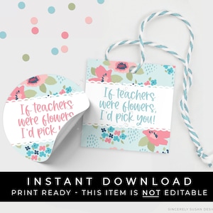 Instant Download Floral Teacher Appreciation Cookie Tag Printable, If ...
