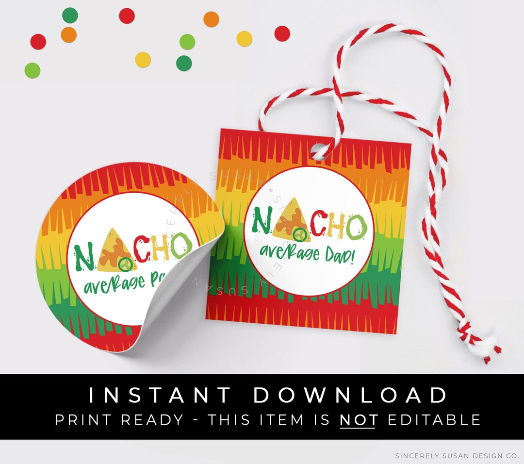 Instant Download NACHO Average Dad Papá Tag, Nacho Chips Father's Day ...