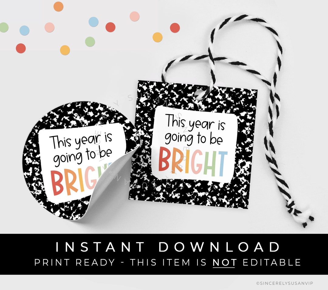 Instant Download BRIGHT School Year Printable Tag, Back to School This ...