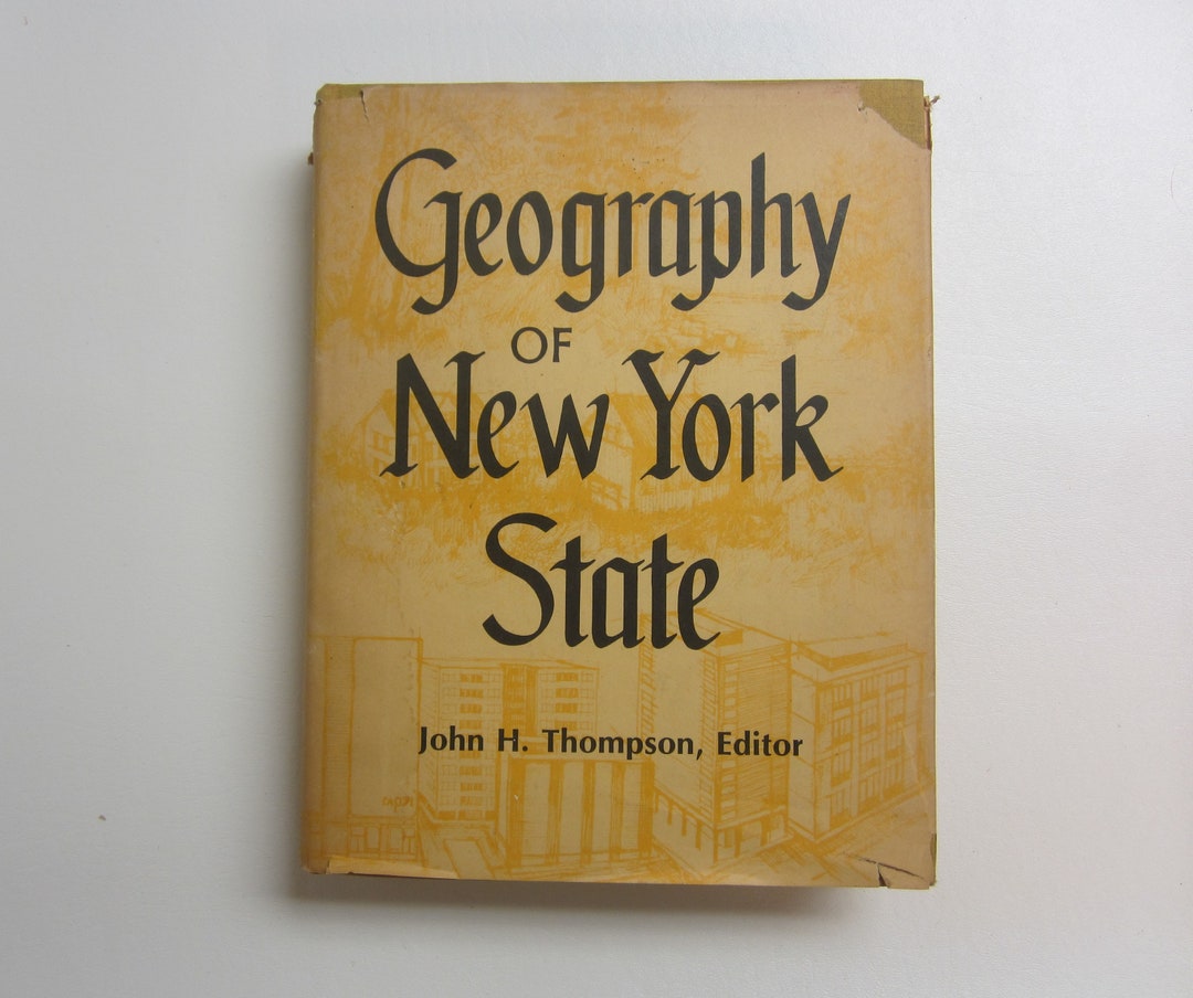 Geography of New York State by John H. Thompson, Editor, First Edition ...