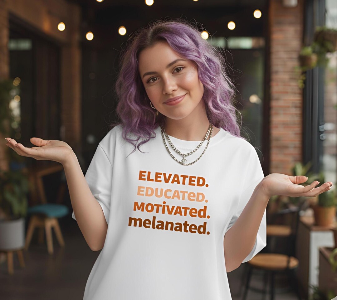 Elevated Educated Motivated Melanated T-shirt | Black Pride Shirt ...