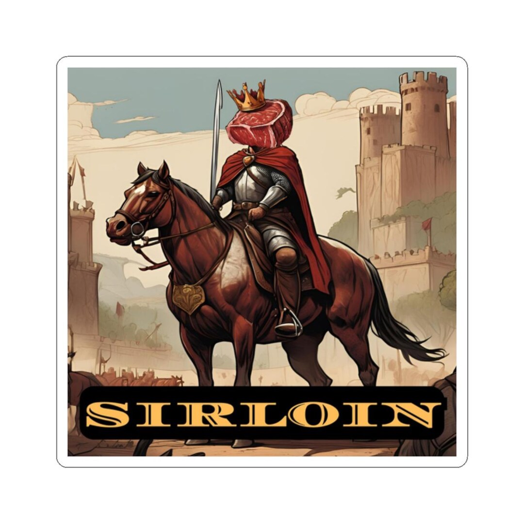Medieval Humor Sticker Perfect for Fantasy Lover, Sirloin Knight ...