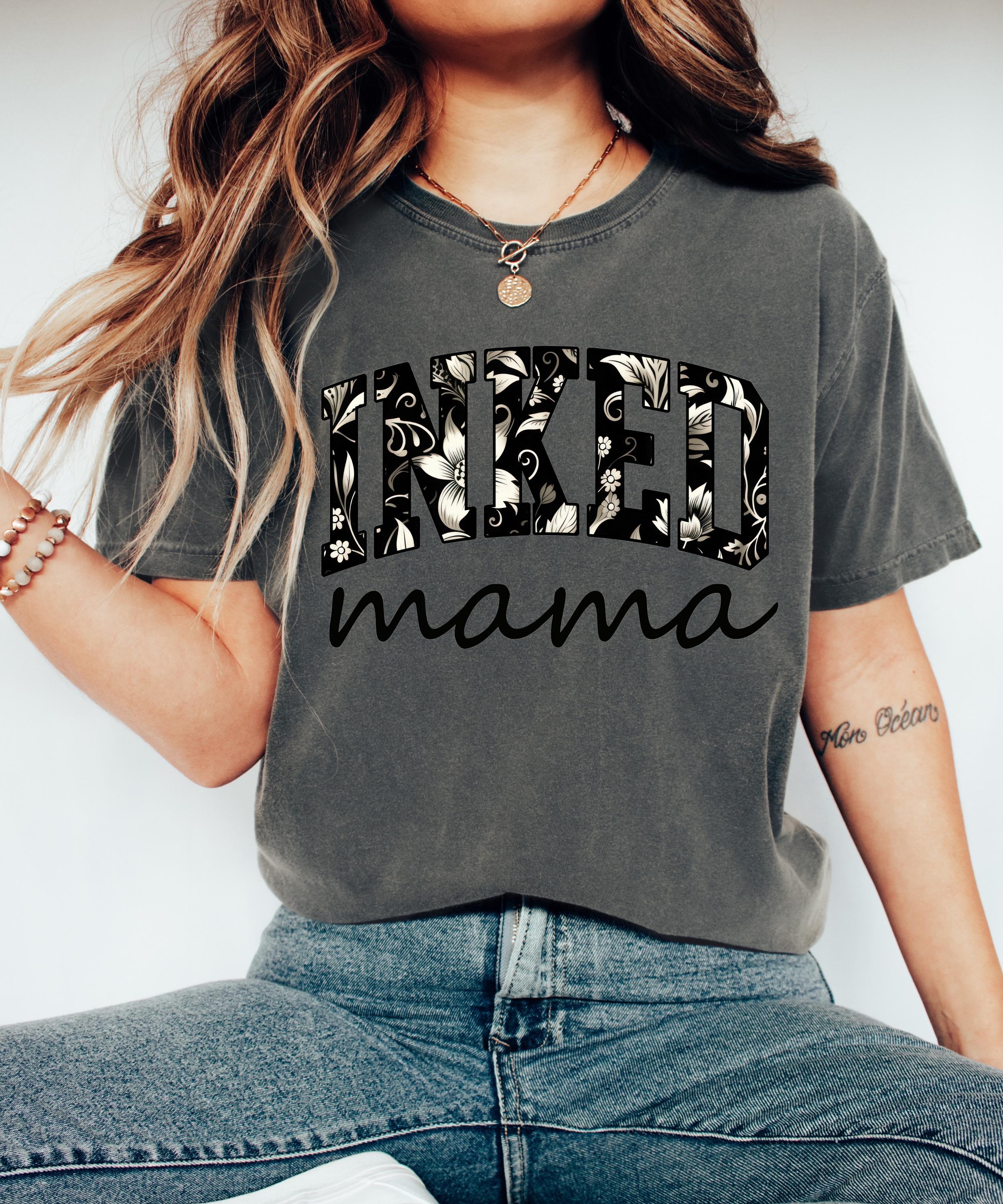 TATTED MOM SHIRT, Tattoo Lover Shirt, Inked Mama Shirt, Tatted Mama Tee ...