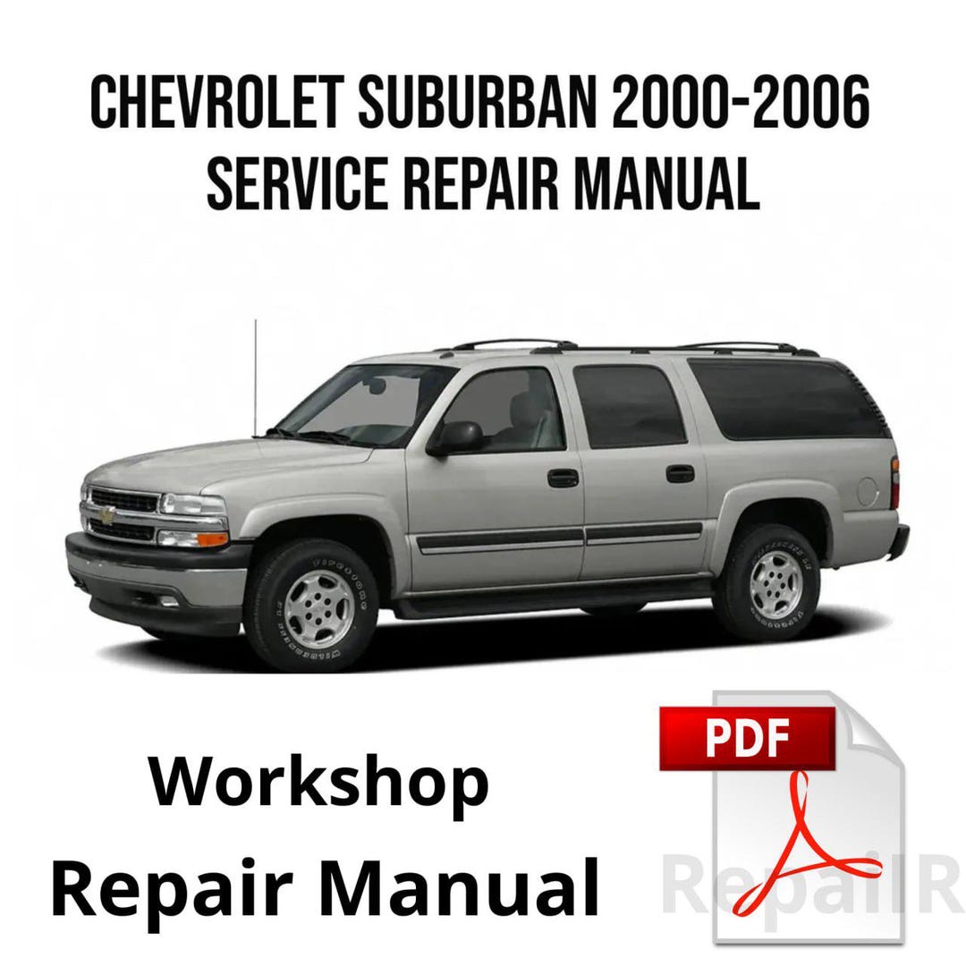 Chevrolet Suburban Workshop Service Repair Manual PDF 2000–2006 ...