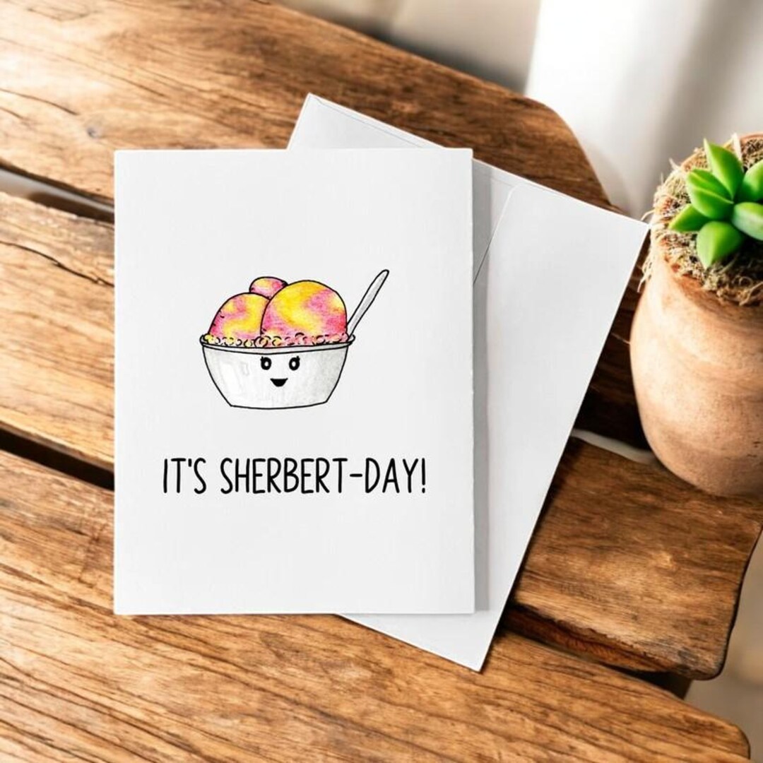 Funny Sherbert Birthday Card | Punny “it’s Sherbert-day!” Greeting Card ...