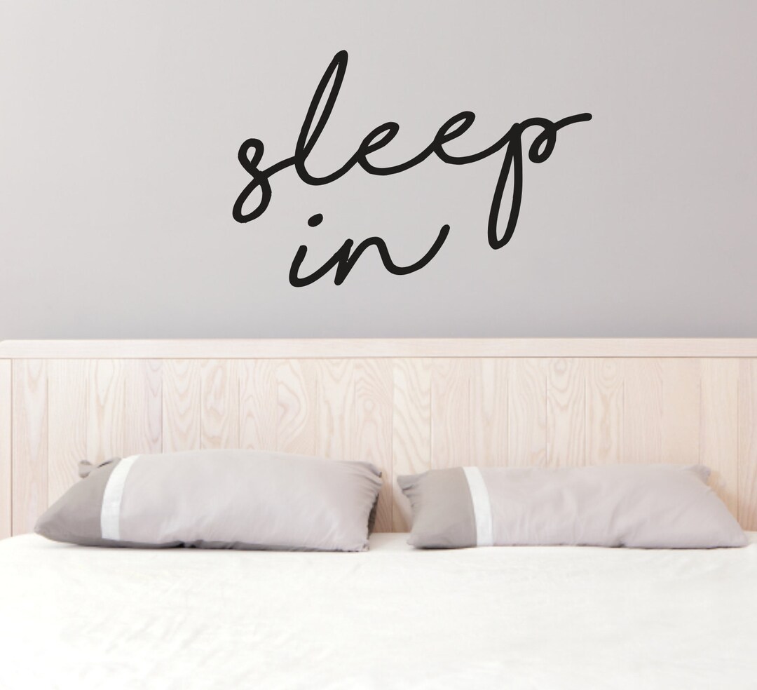 Sleep in Wall Decal, Bedroom Wall Quotes, Custom Wall Decals, Sleep ...