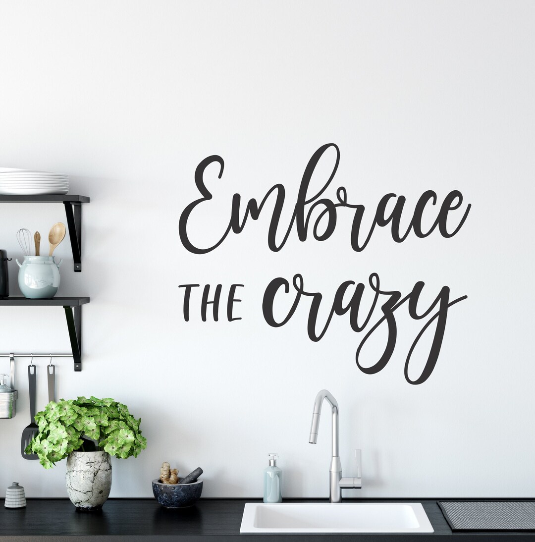 Embrace the Crazy" Wall Decal - Inspirational Quote Vinyl Sticker ...