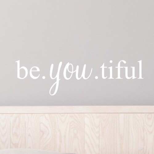 Beautiful Wall Decal Quote Be. You. Tiful Wall Decal Wall - Etsy