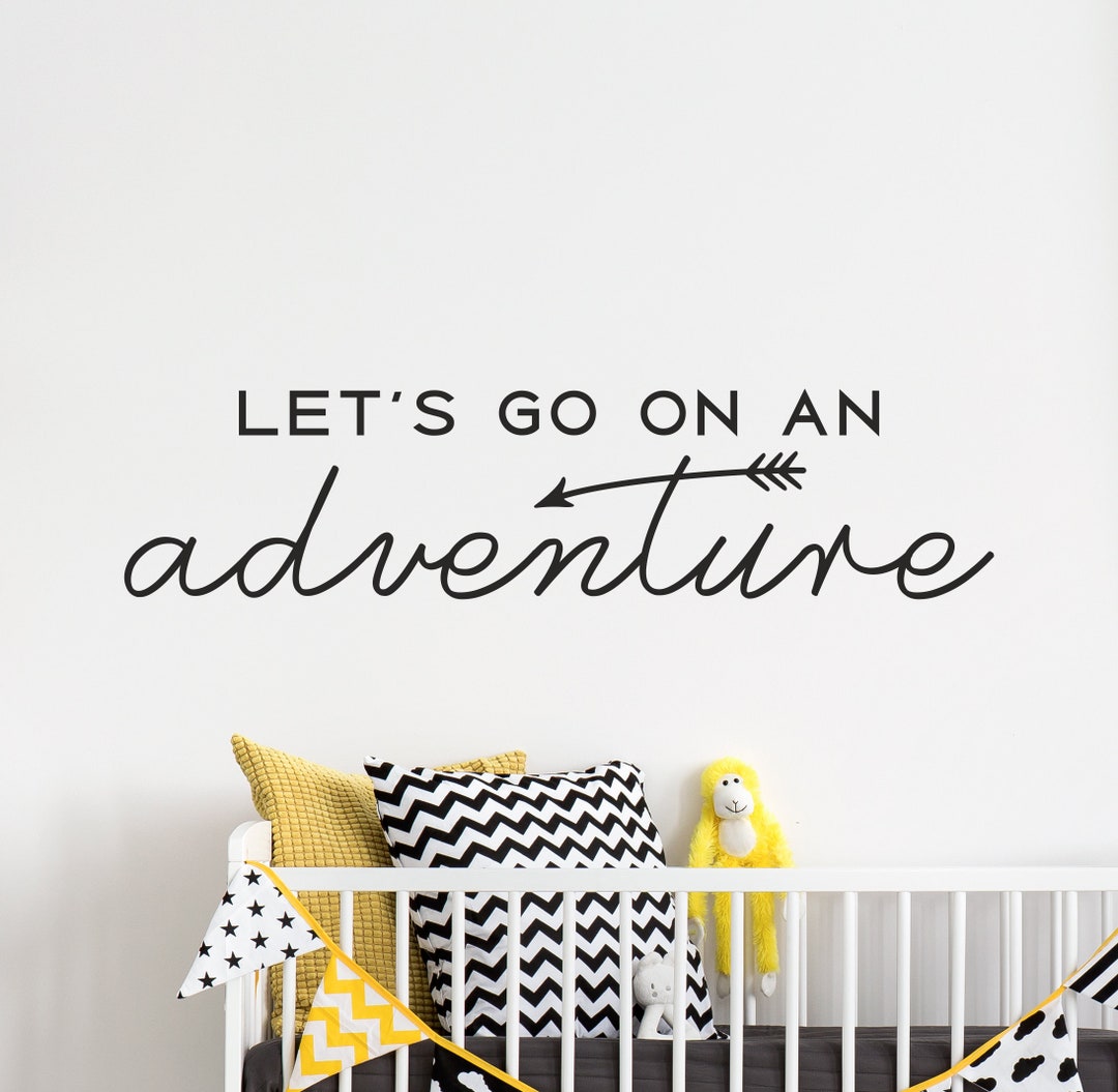 Let's Go on an Adventure Wall Quote Decal, Adventure Awaits Wall Decal ...