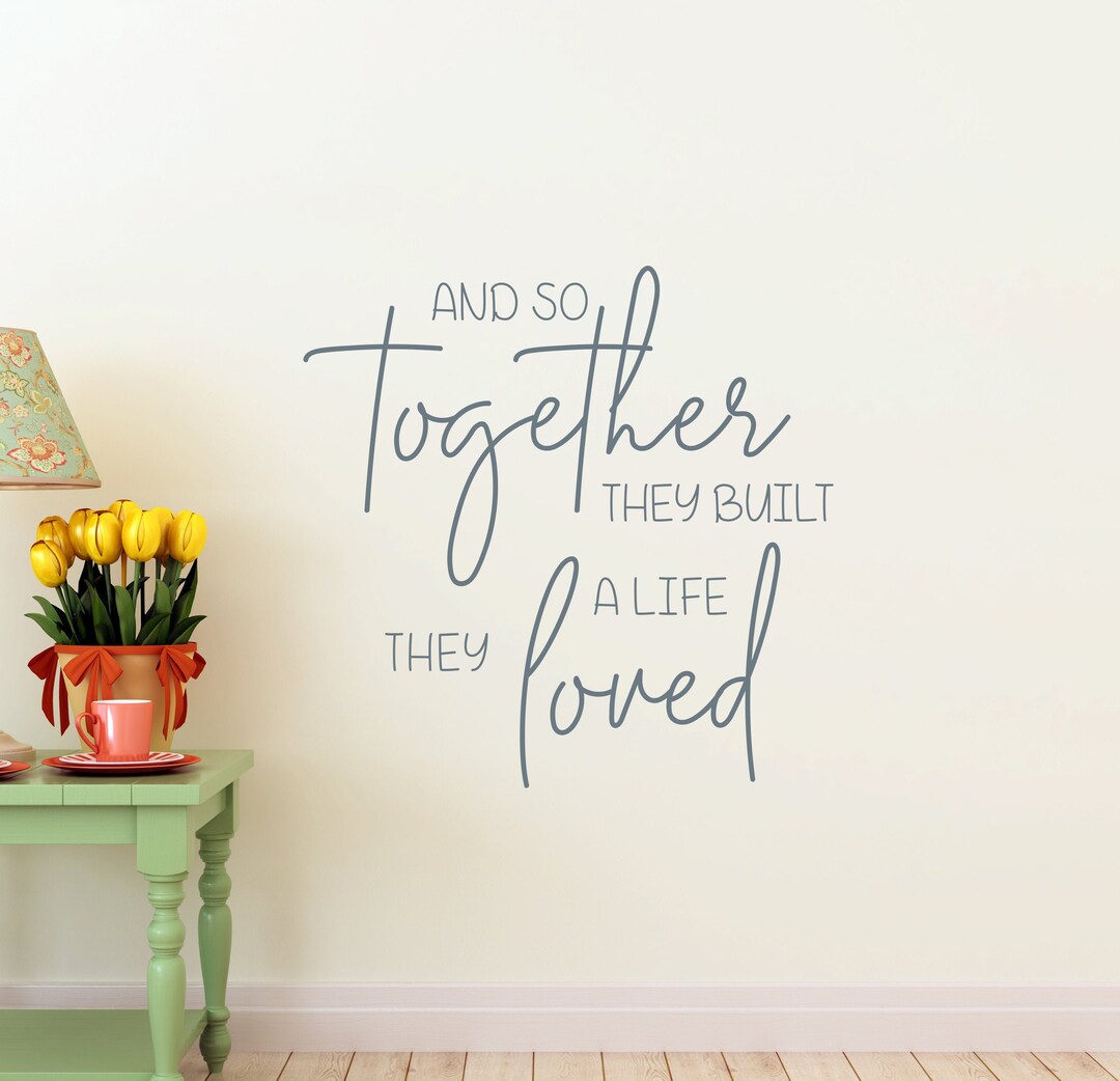 And so Together Wall Decal, A Life Together Wall Decal, They Built A ...