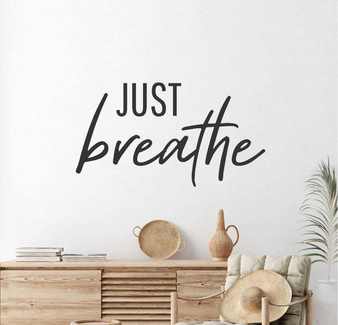 Just Breathe Vinyl Wall Decal, Motivational Wall Quote, Relaxing Wall ...
