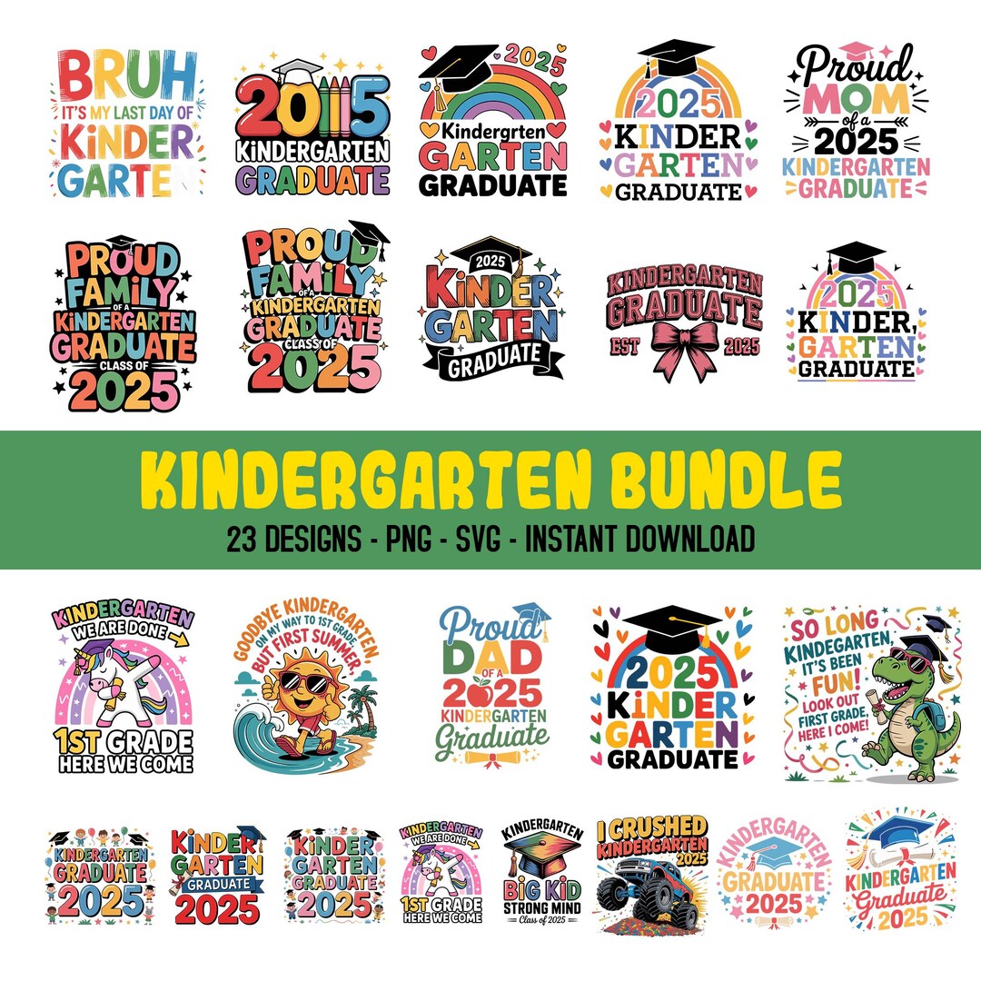 Kindergarten Graduation Svg Bundle, Class of 2025 Svg, Last Day of ...