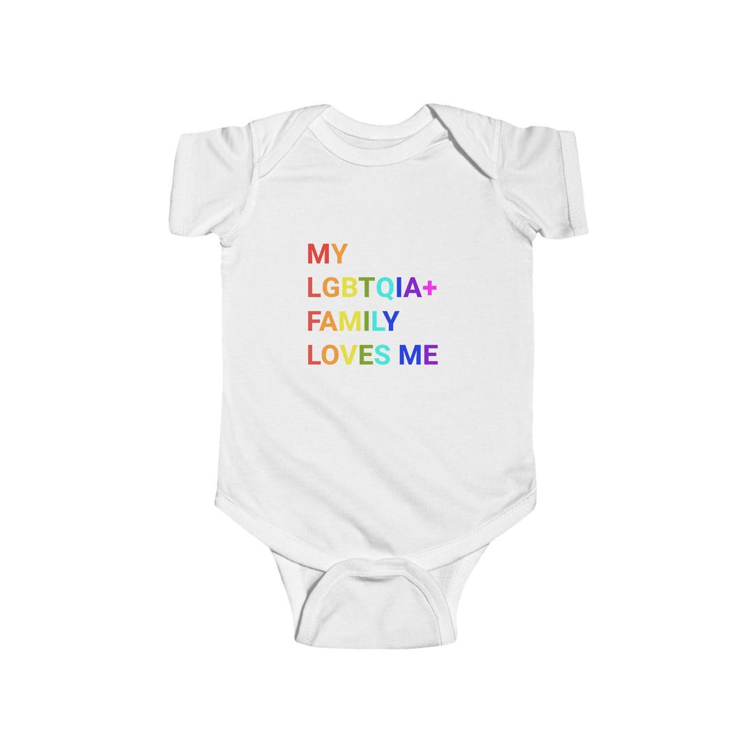Infant Onesie My LGBTQIA Family Loves Me Bodysuit, Love is Love, Queer ...