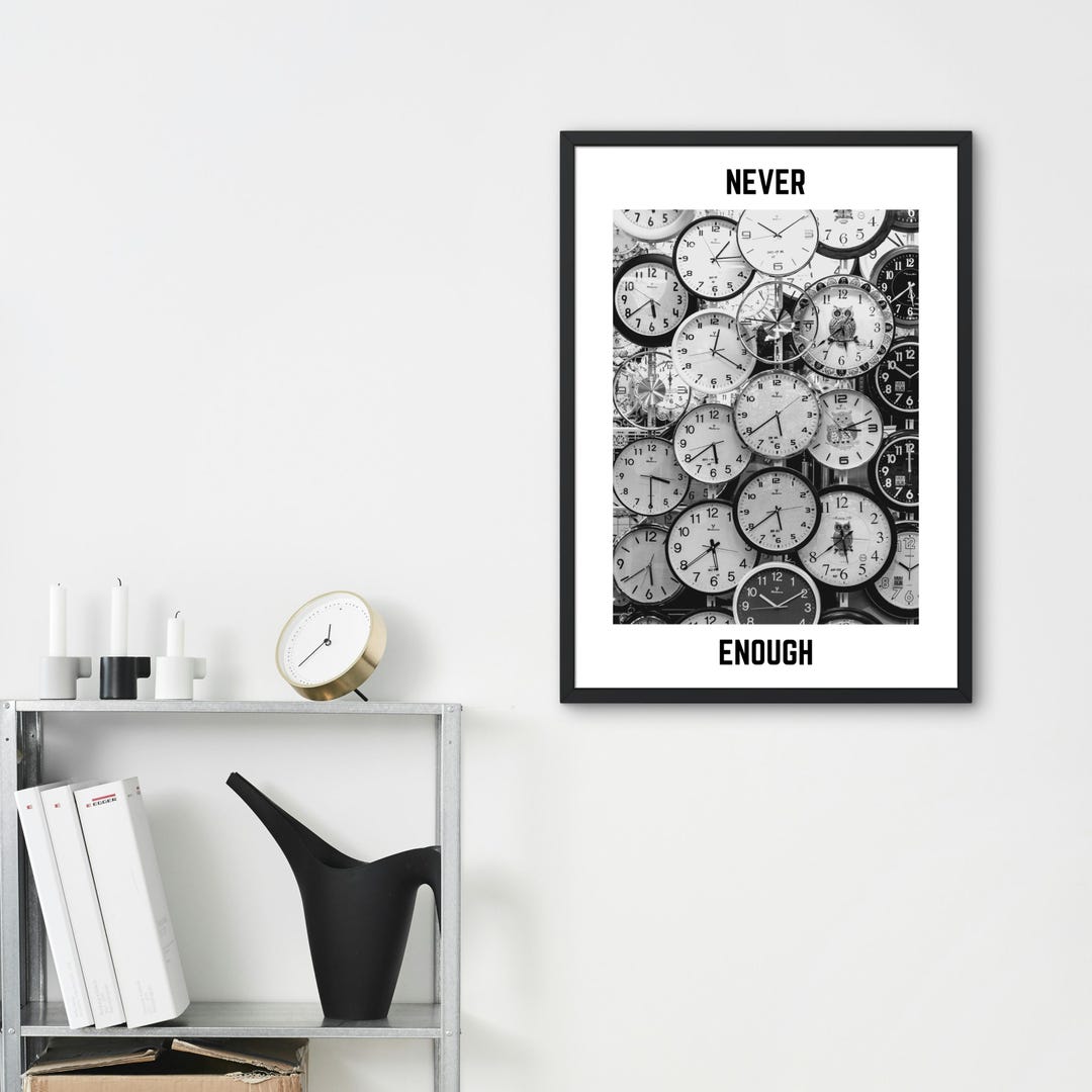 Never Enough Time | Wall Art | Home/office Decor | Digital Art - Etsy