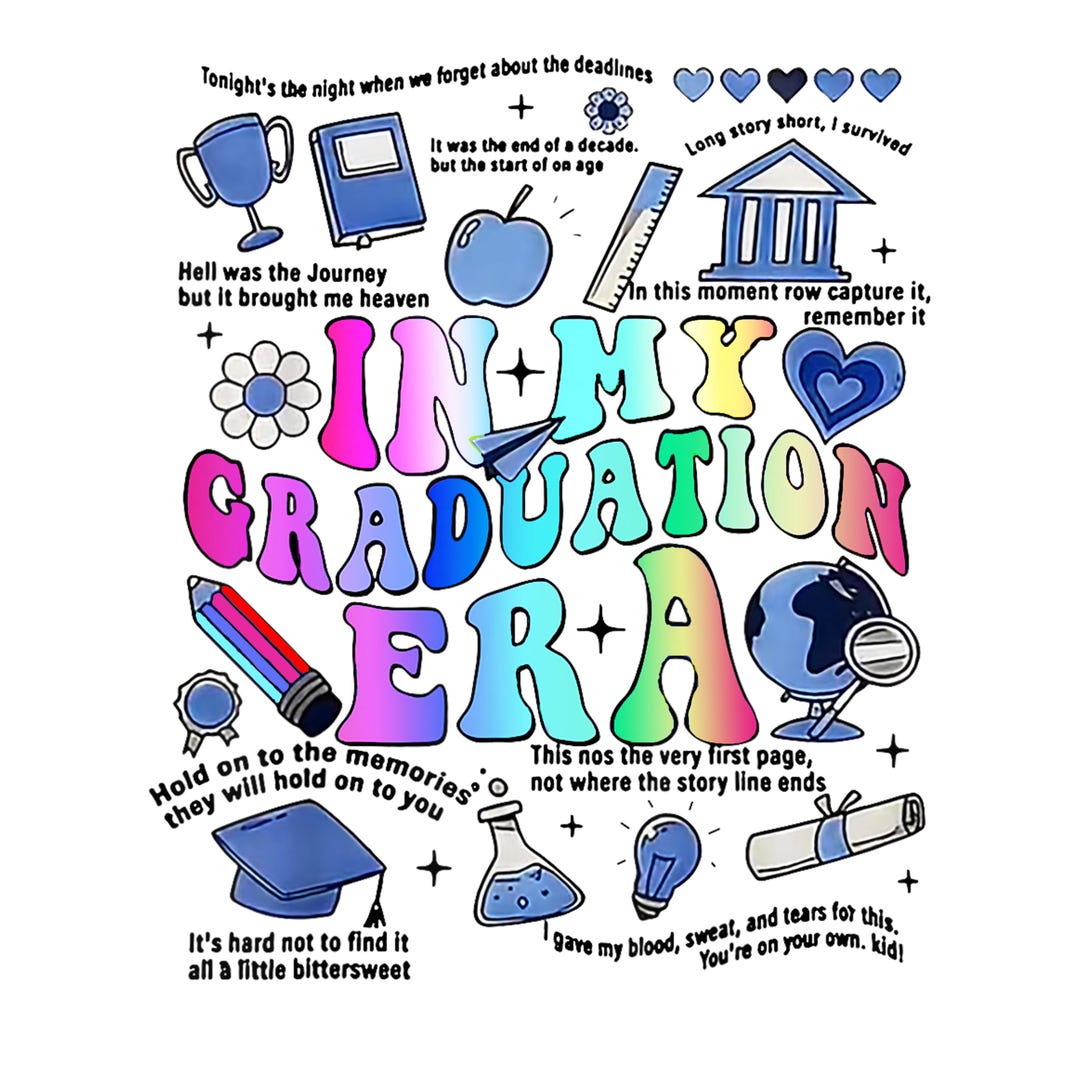 In My Graduation Era PNG Digital, Custom School Png, Class of 2025 ...