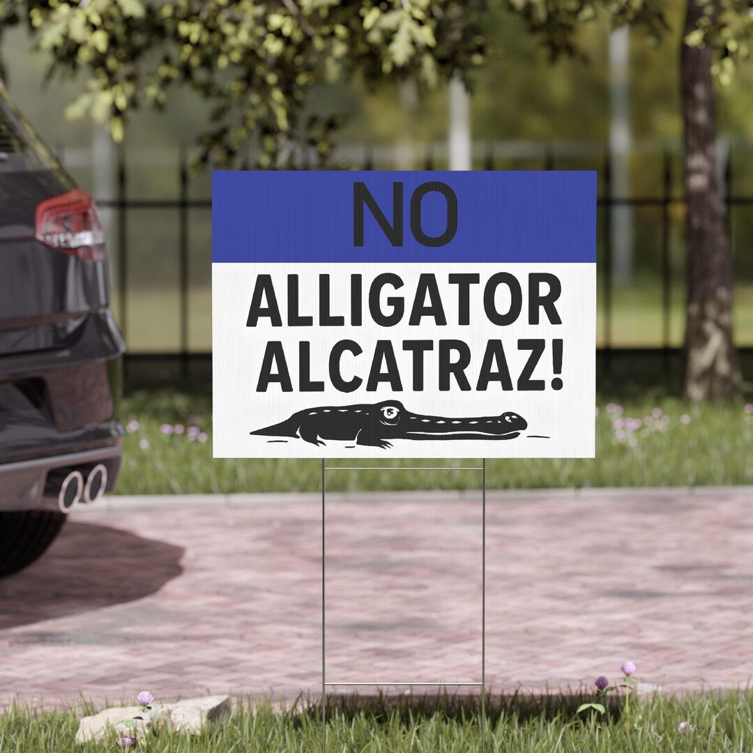No Alligator Alcatraz Protest Yard Sign – Bold Graphic Display Against ...