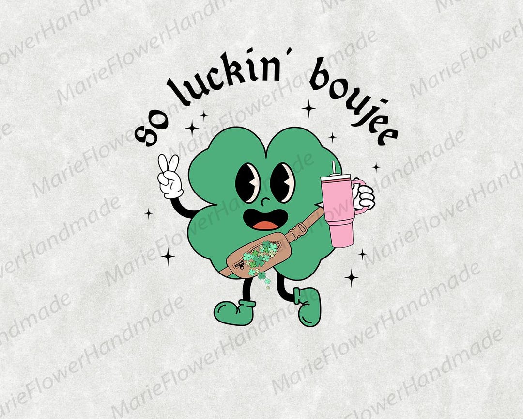 So Luckin' Boujee Png, Love St Patrick's Day Png, Cute St Patrick's Day ...