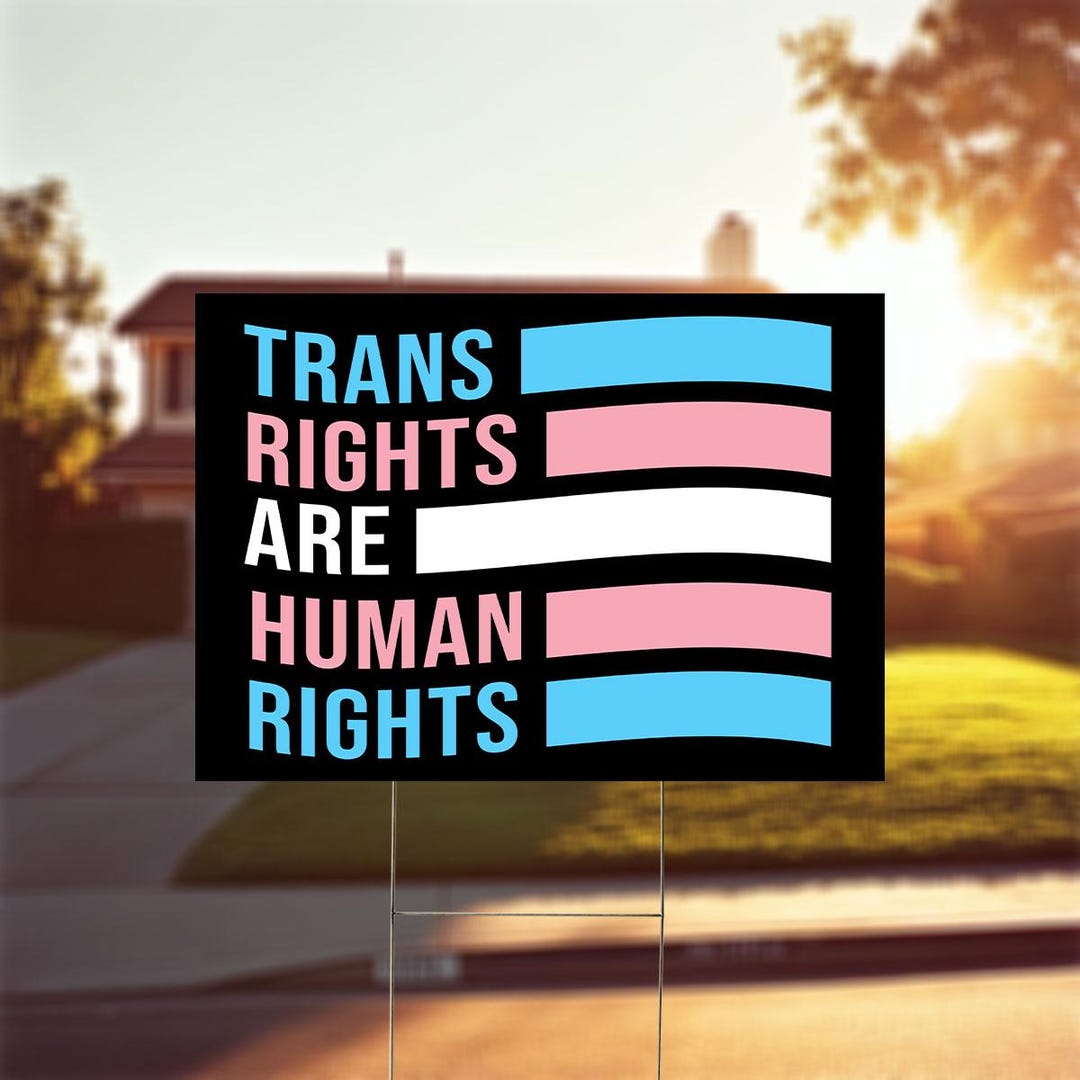 Trans Rights Are Human Rights Yard Sign - Etsy