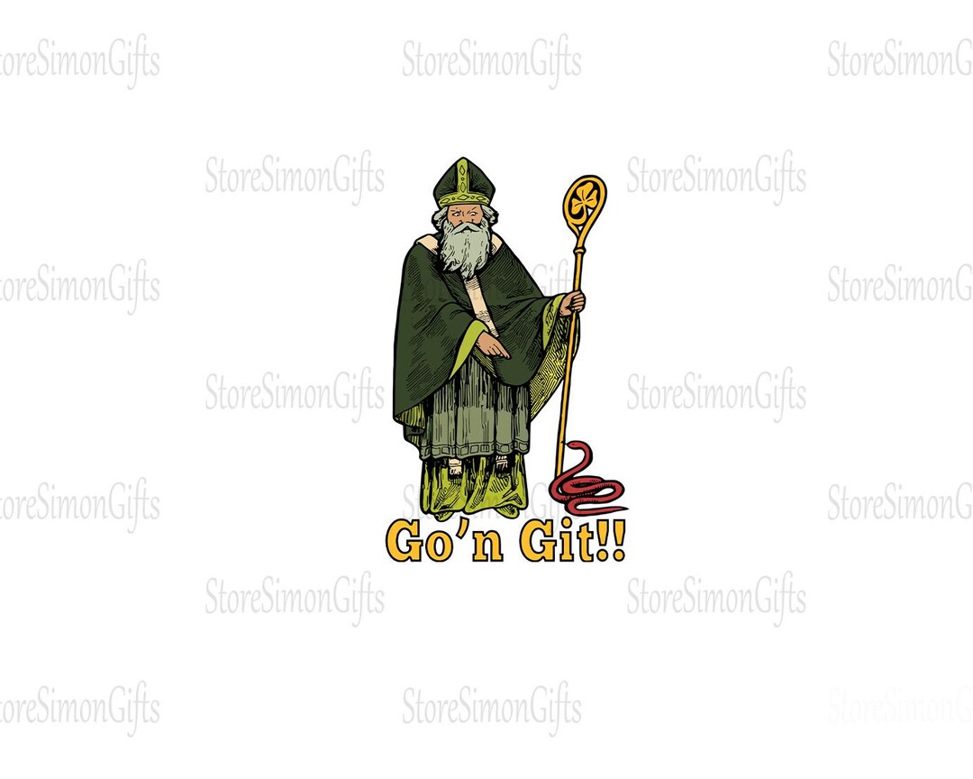 St Patrick Go’n Git Png, Funny St. Patrick’s Day Design, Snake Banisher ...