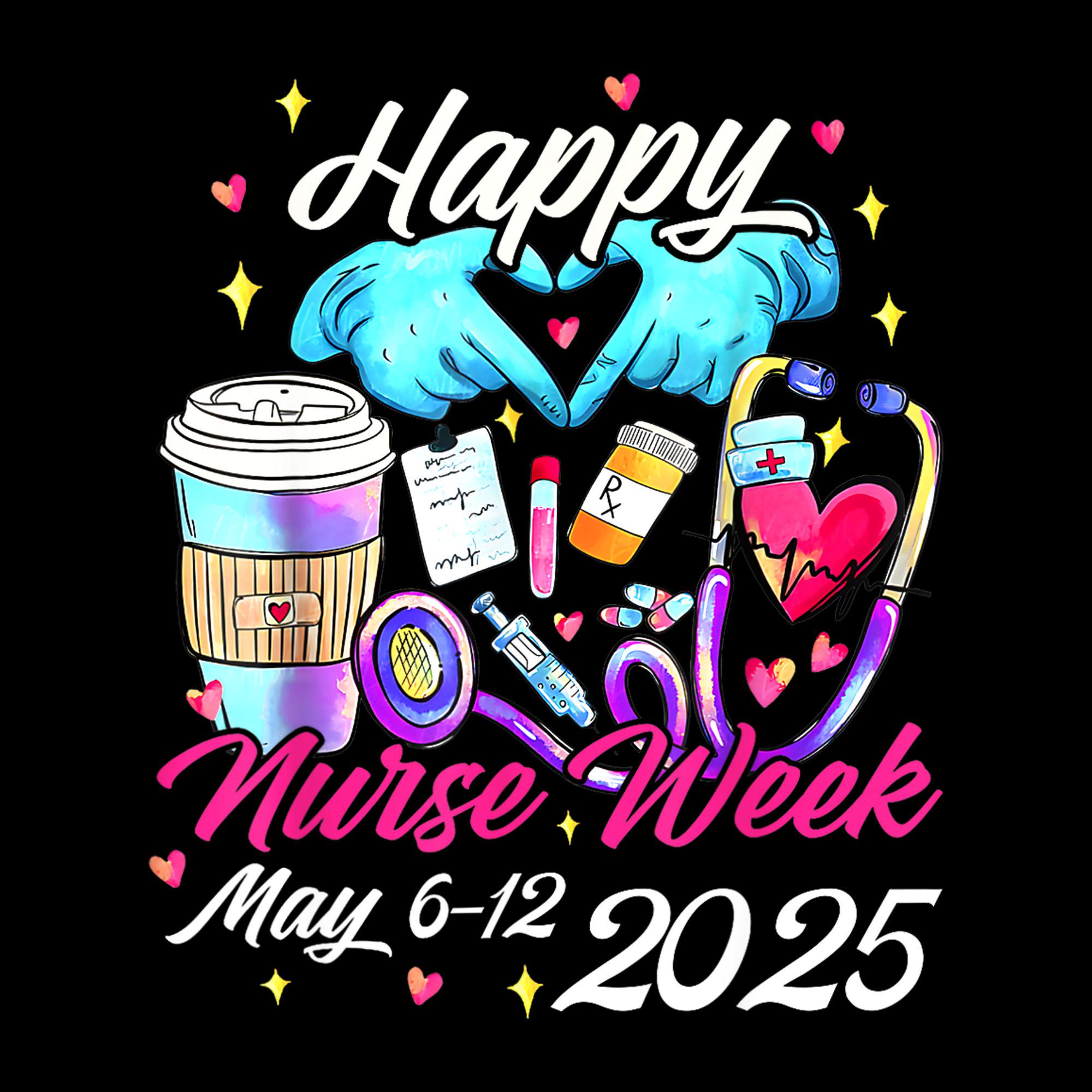 Nurse Appreciation Week - Happy National Nurses Week 2025 Digital PNG ...