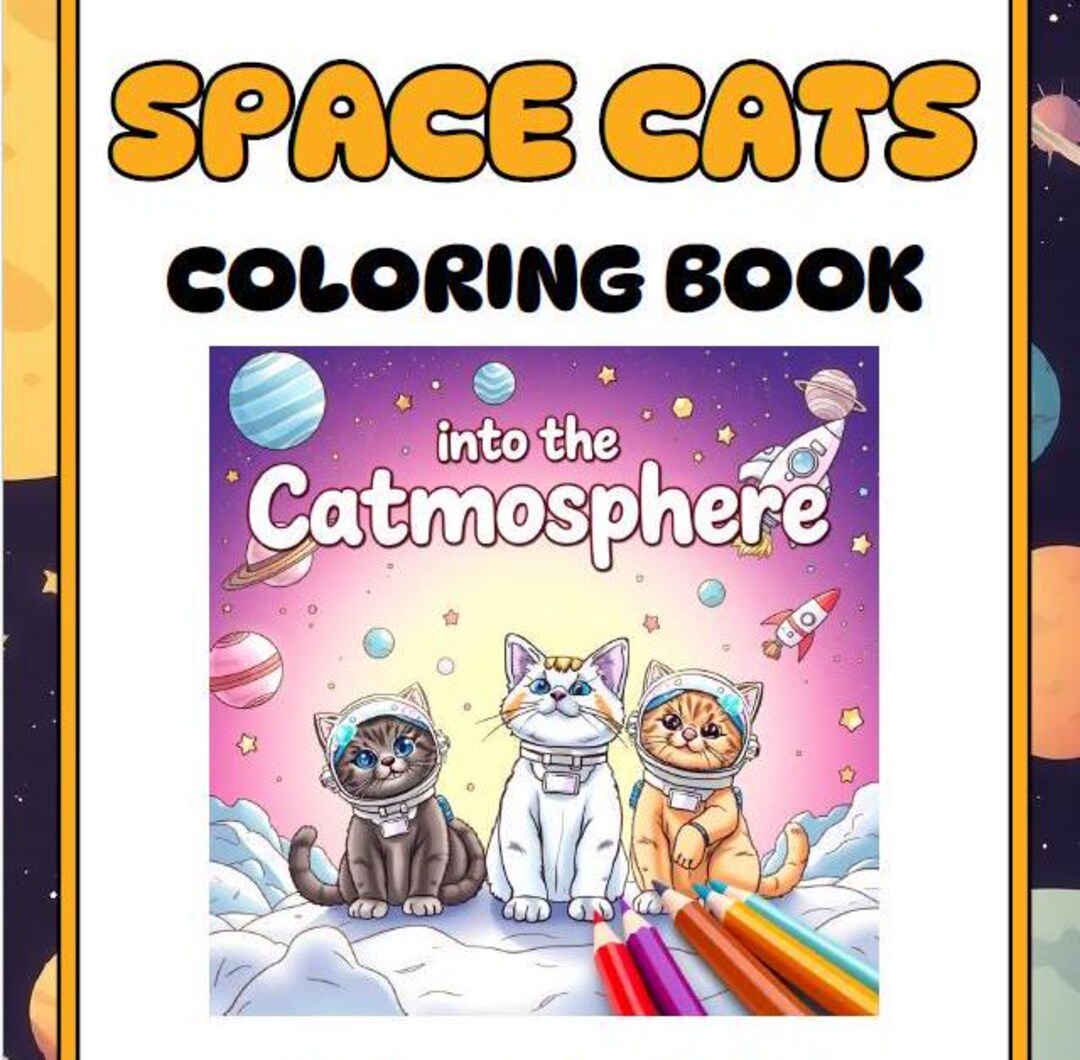 16 Pages Cats in Space Kids Coloring Book , Cute & Funny Astronaut Cats ...