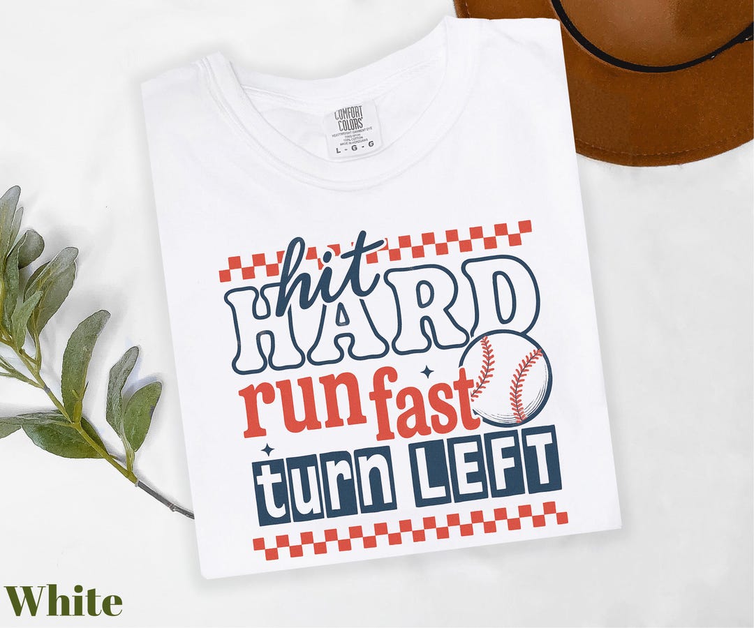 Comfort Colors® Hit Hard Run Fast Turn Left Shirt, Baseball Shirt ...
